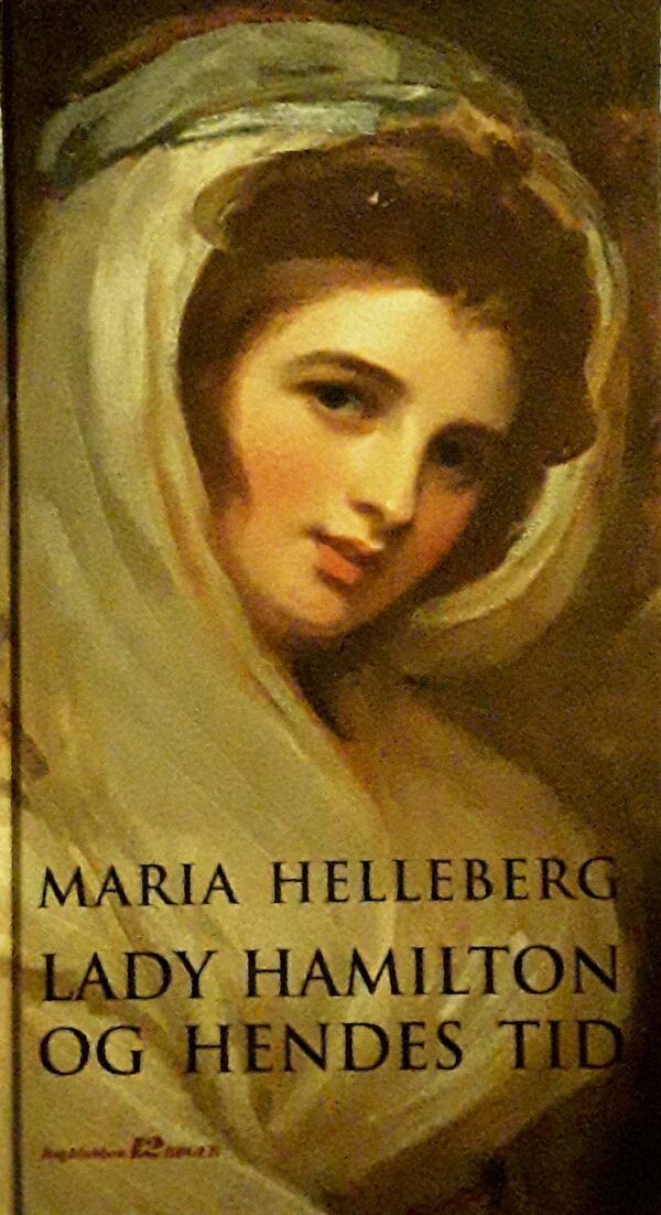 Maria Helleberg - Lady Hamilton og hendes tid - Hobby-loppeshoppen.dk