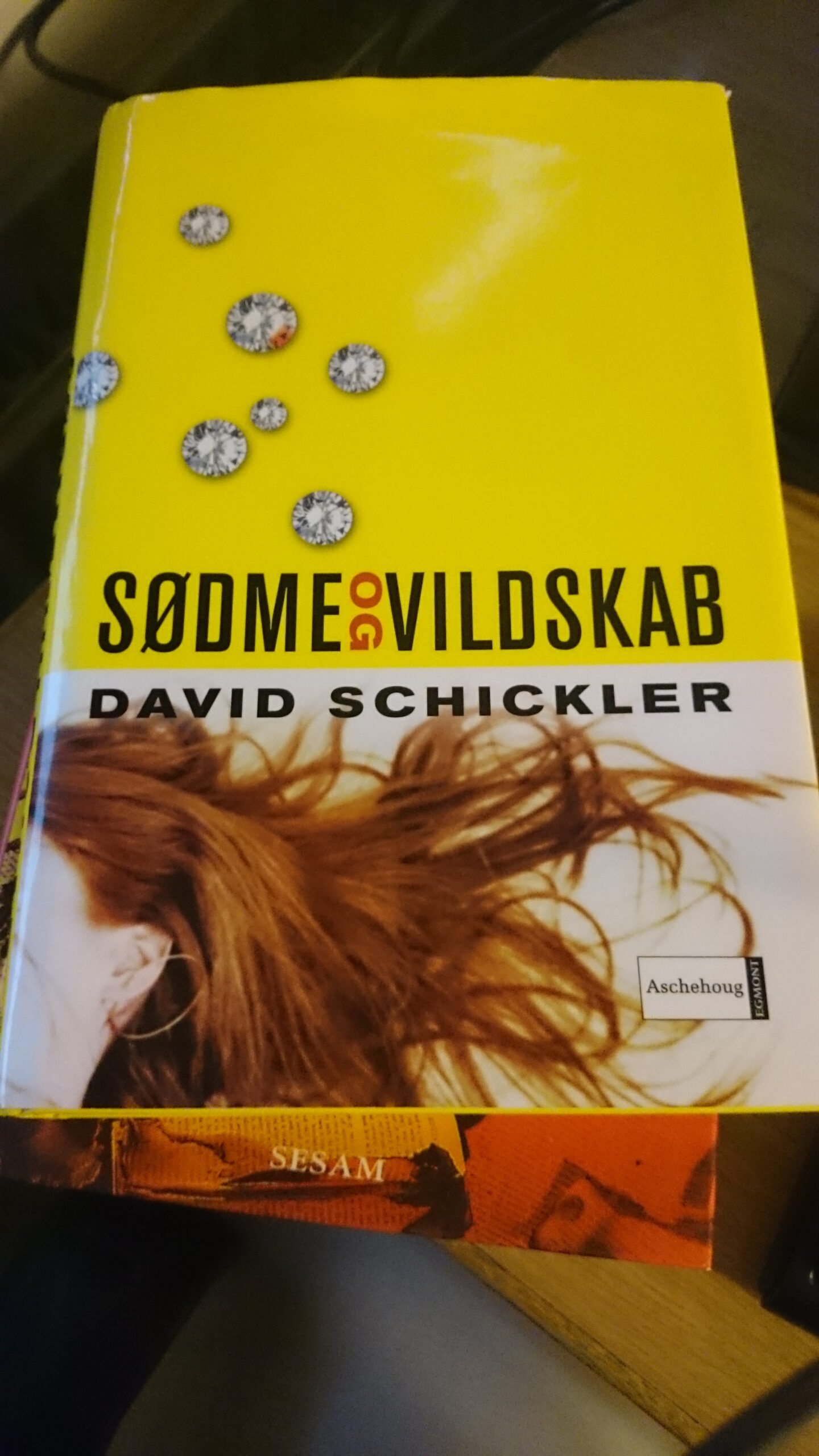 Sødme og vildskab. David Schickler - Hobby-loppeshoppen.dk